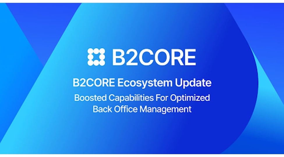 B2BROKER Upgrades B2CORE Platform as Brokers Prioritize Scalable Back ...