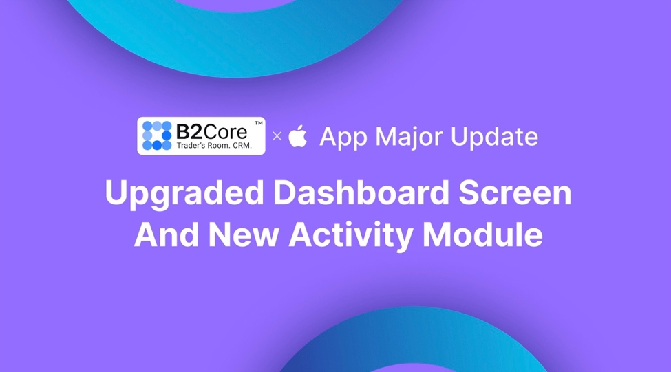 Advancing the B2Core iOS App: Intuitive Dashboard Released by B2Broker