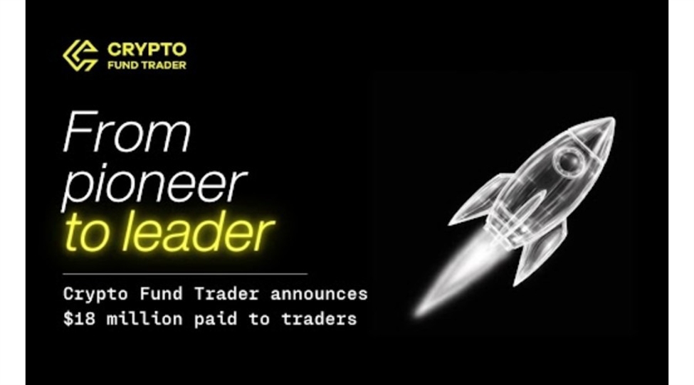 From Pioneer to Leader: Crypto Fund Trader Announces $18 Million Paid ...