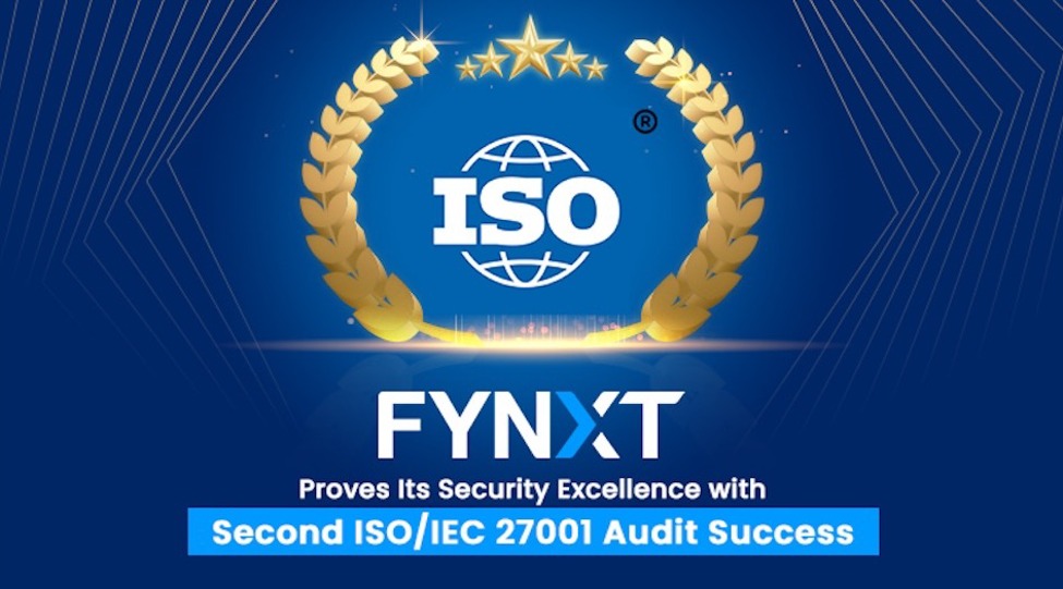 FYNXT Proves Its Cybersecurity Prowess with Successful Second ISO 27001 ...