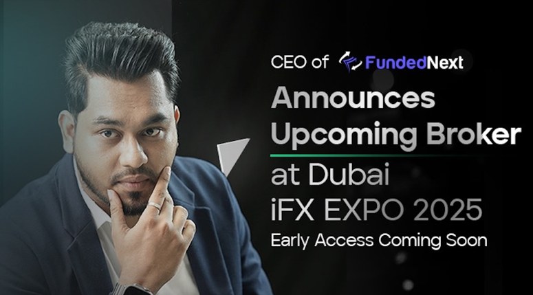 CEO of FundedNext Reveals Upcoming Broker at iFX EXPO Dubai 2025, Early Access Coming Soon