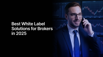 Best White Label Solutions for Brokers in 2025