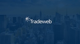 Tradeweb Launches Programme to Promote Its Diverse Dealer Community